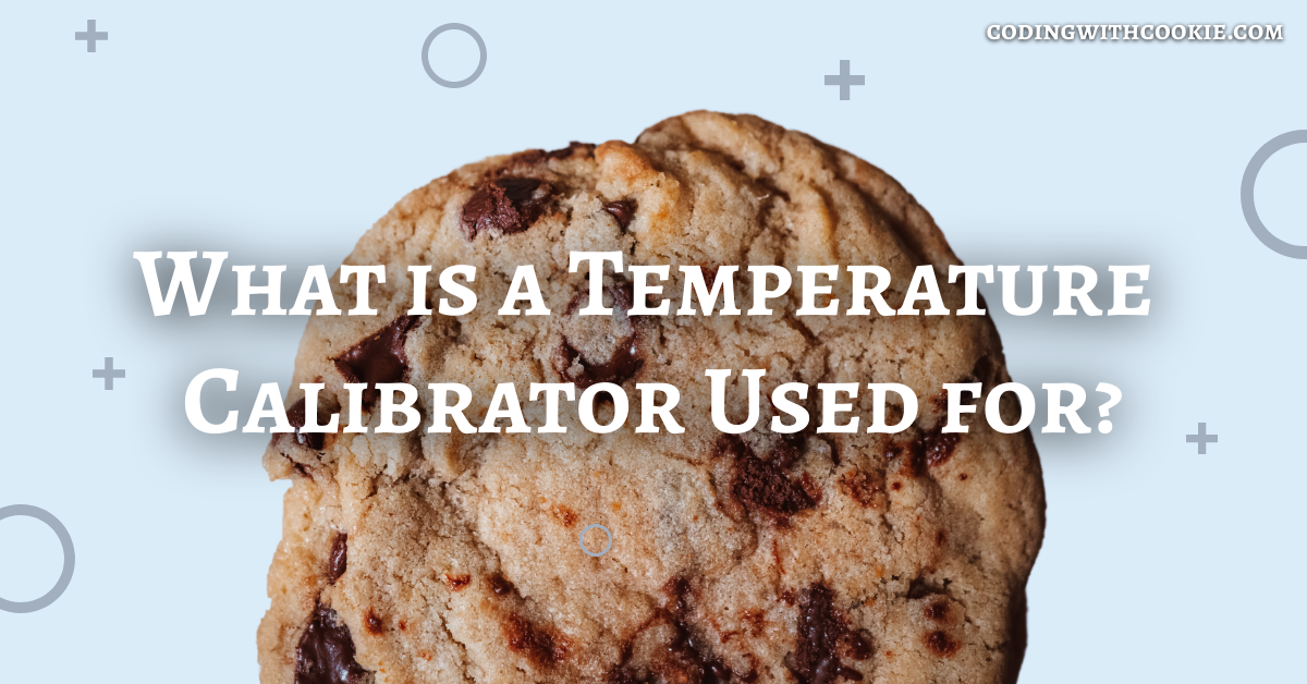 Temperature-Calibration-1 - Coding With Cookie